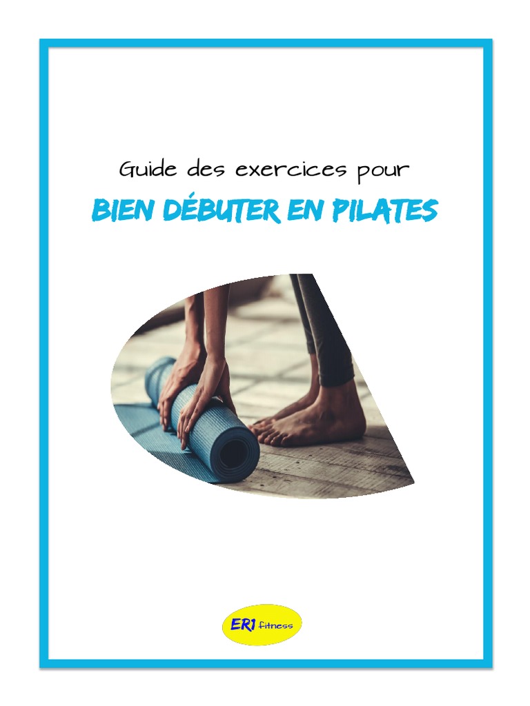 Guide Des Exercices Pour Bien Debuter en Pilates | PDF