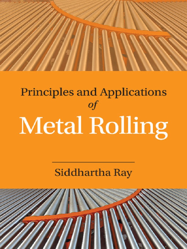 Principles and Applications of Metal Rolling | PDF | Rolling (Metalworking) | Deformation ...