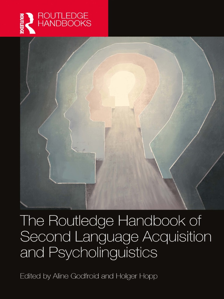The Routledge Handbook of Second Language Acquisition and Psycholinguistics-1 | PDF | Second ...