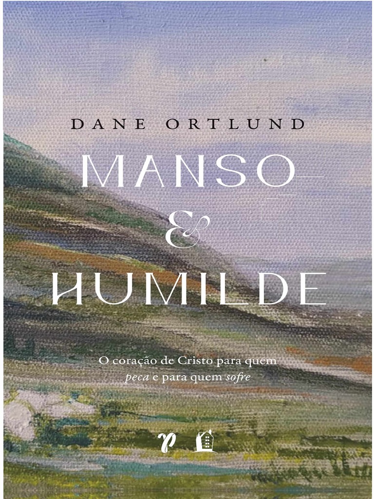 Manso e Humilde - Dane Ortlund | PDF | Jesus | Bíblia