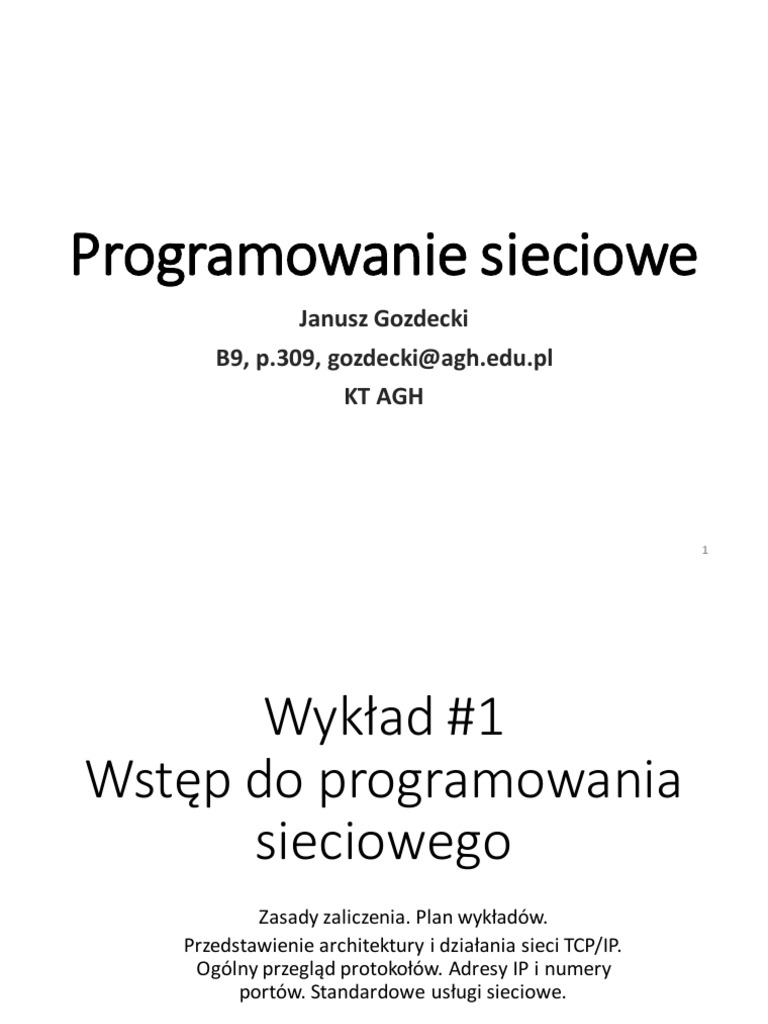 Programowanie Sieciowe: Janusz Gozdecki B9, p.309, Gozdecki@agh - Edu ...