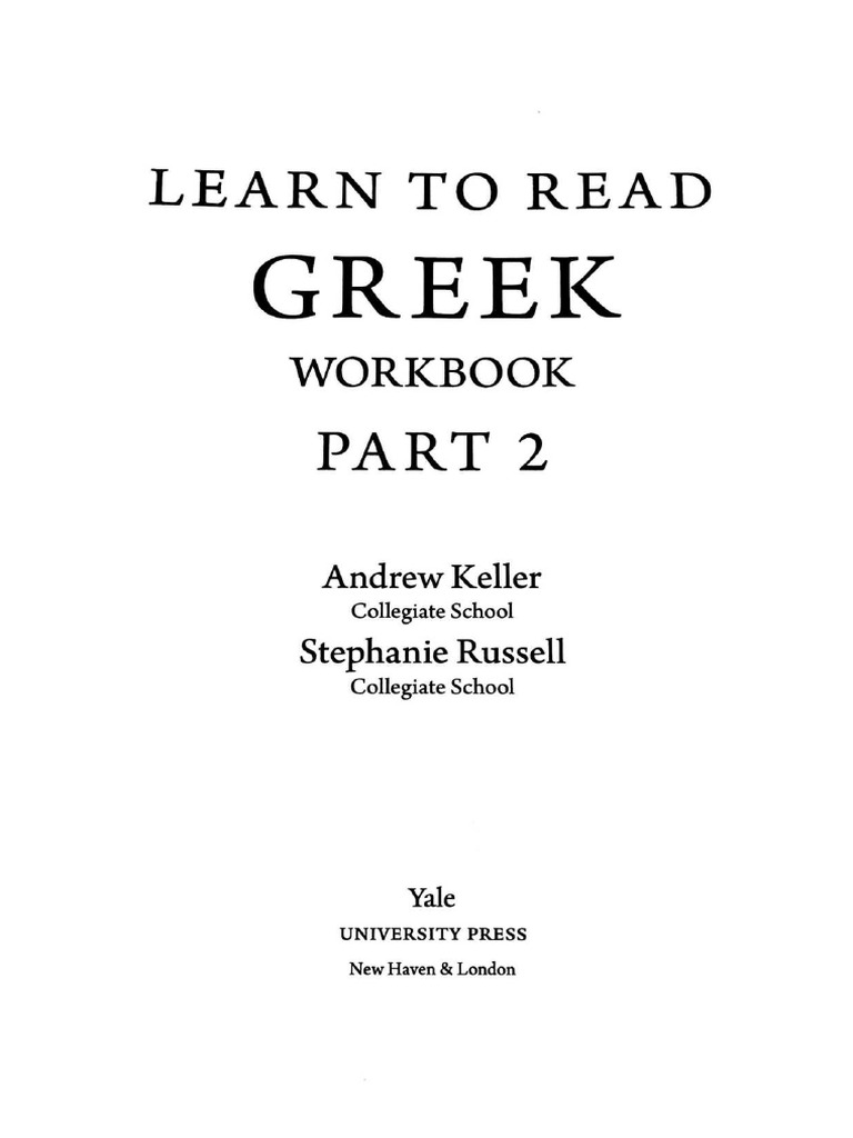 Learn To Read Greek Workbook, Part 2 by Andrew Keller and Stephanie ...