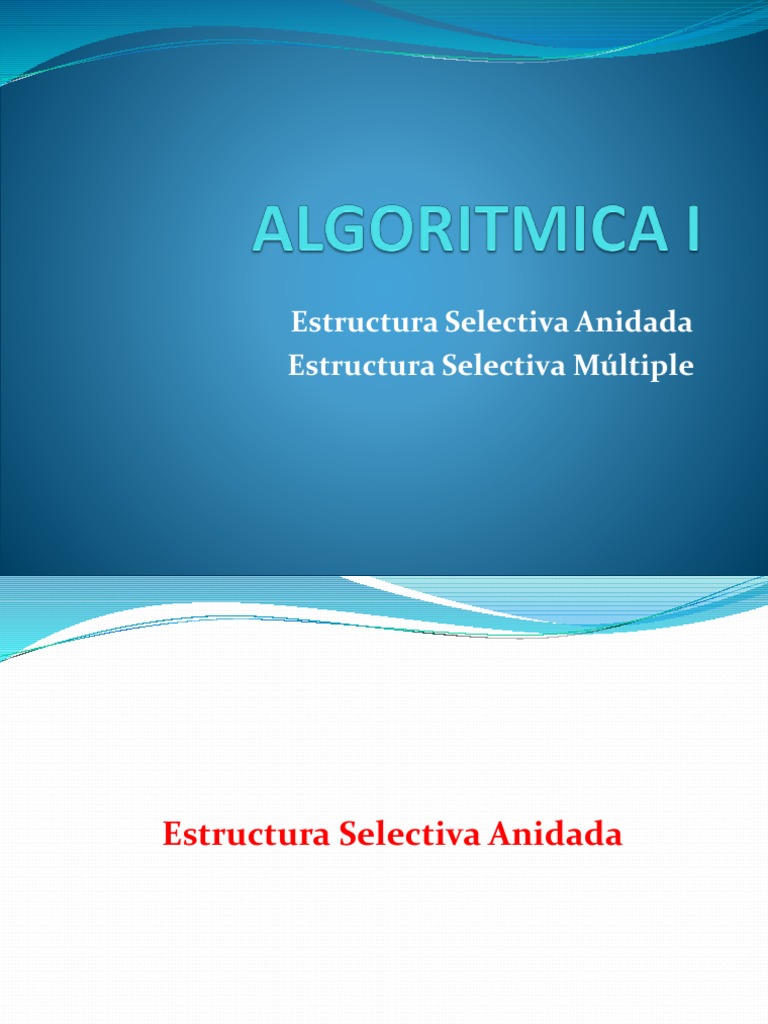 Ejemplos de Estructuras Selectivas Anidadas | PDF | Algoritmos ...