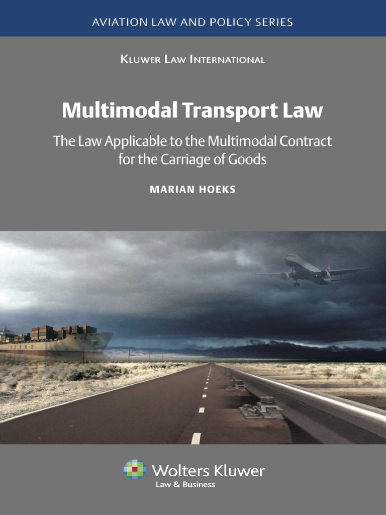 Multimodal Transport Law - The Law Applicable To Multimodal Contract For The Carriage of Goods ...