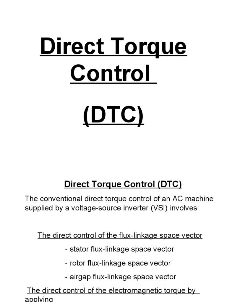 Direct Torque Control (DTC) for AC Machines Provides Fast Torque ...