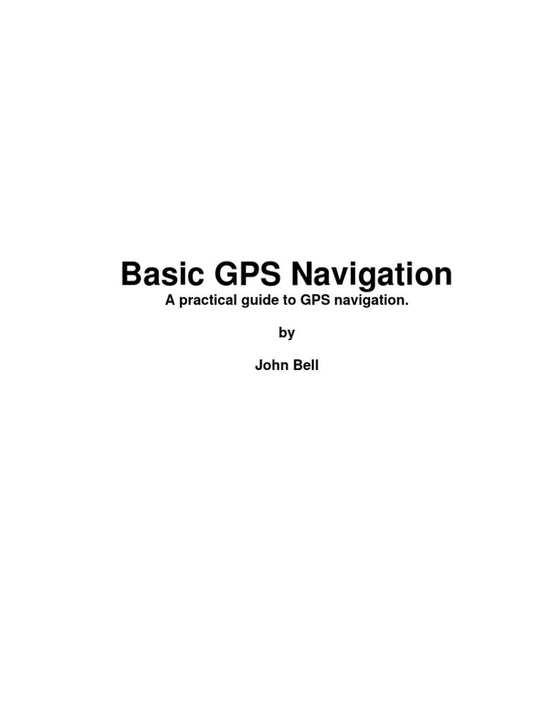 Basic Gps Navigation | PDF | Global Positioning System | Geography