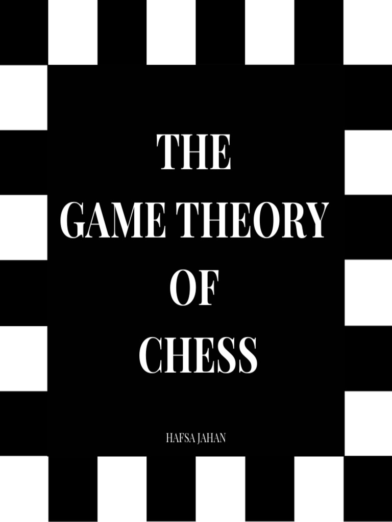 The Game Theory of Chess | PDF | Chess | Game Theory