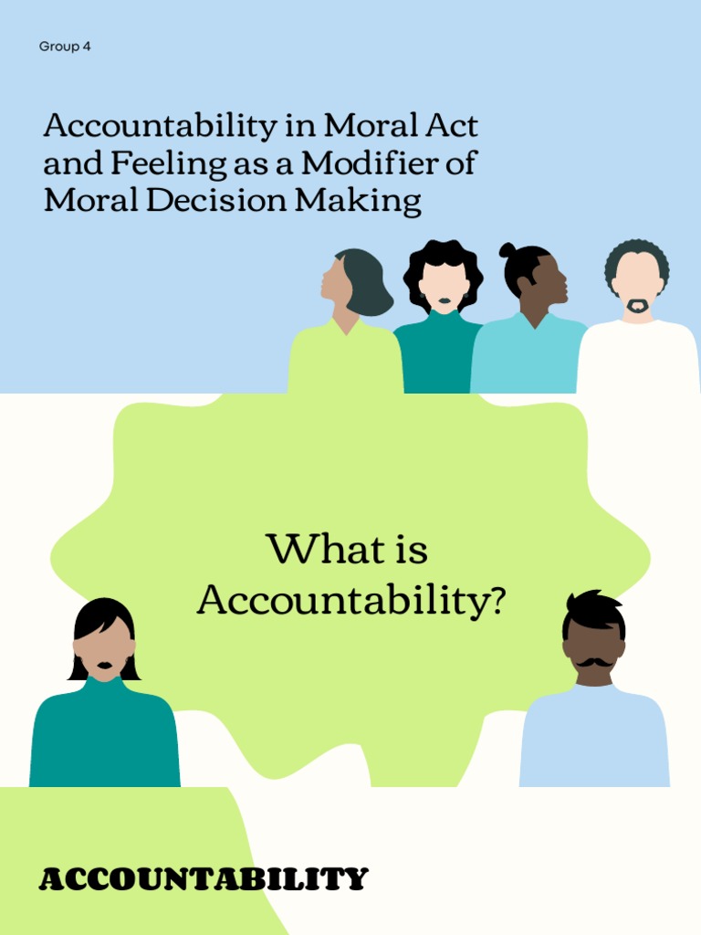 Group 4 explores accountability, feelings and moral decision making ...