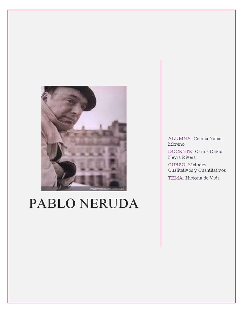 La inspiradora vida y obra del poeta Pablo Neruda | PDF