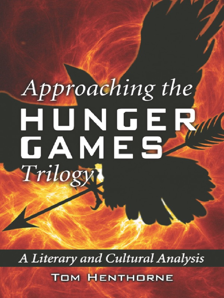 Approaching The Hunger Games Trilogy A Literary and Cultural Analysis ...