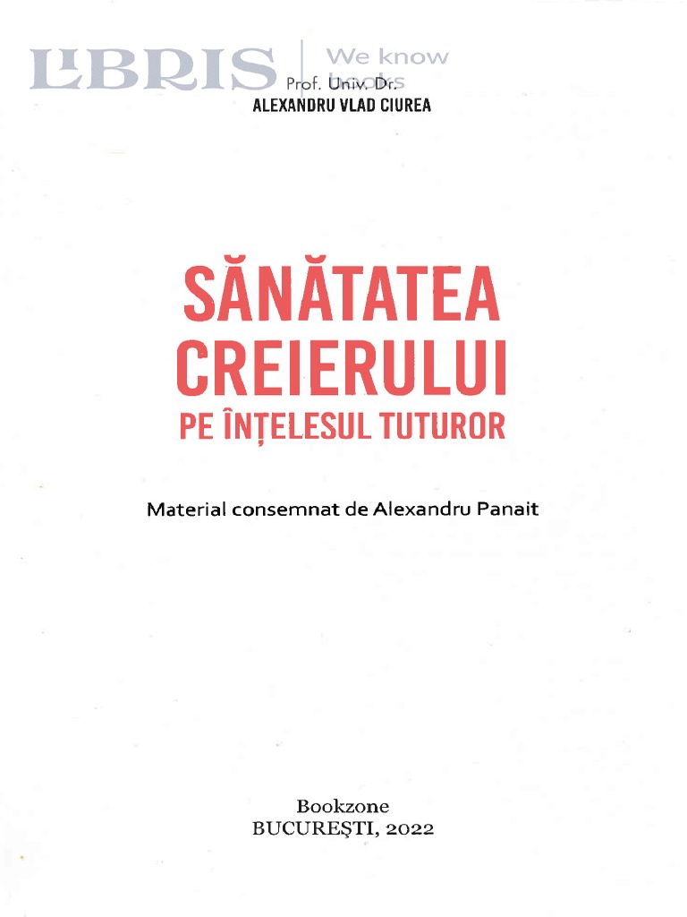 Sanatatea Creierului Pe Intelesul Tuturor - Alexandru Vlad Ciurea | PDF