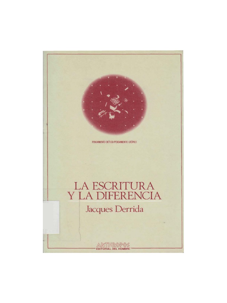 Derrida Jacques - La Escritura Y La Diferencia (Recorte) | PDF