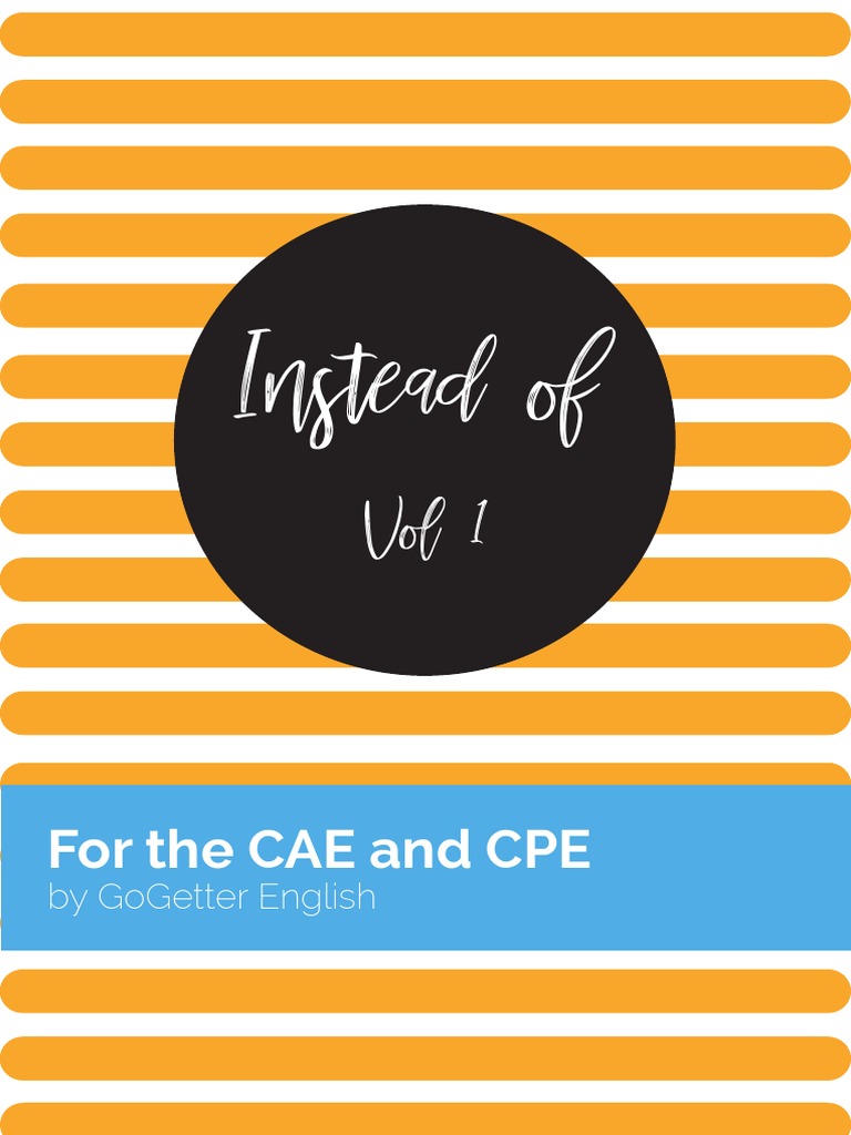 Instead Of: For The CAE and CPE | PDF