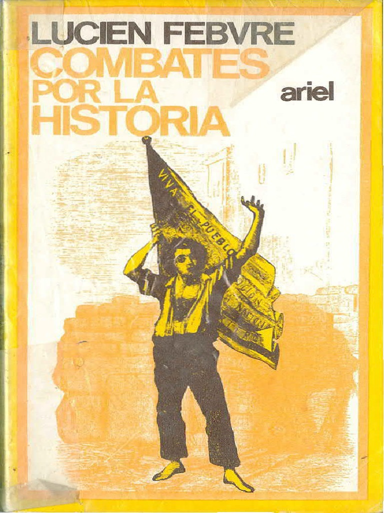 Lucien Febvre - Combates Por La Historia | PDF | Science | Verdad