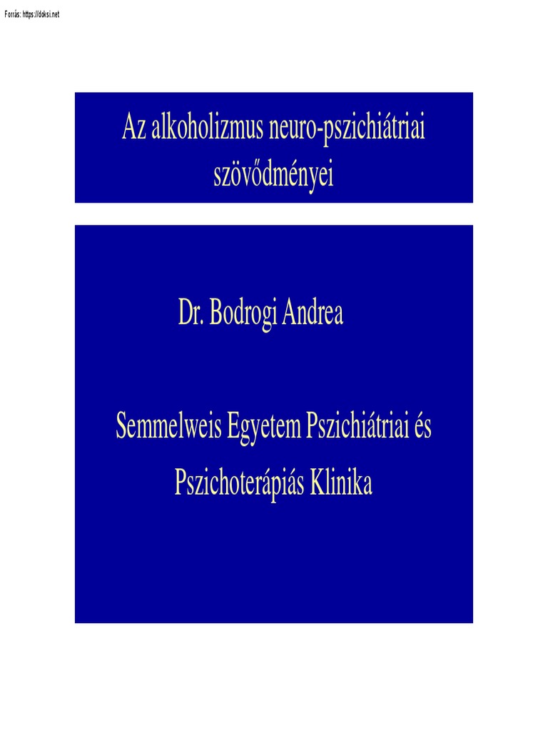DR Bodrogi Andrea Az Alkoholizmus Neuropszichiatriai Szovodmenyei | PDF
