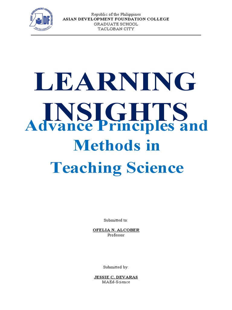 Learning Insights in Advance Priciples and Methods in Teaching Science | PDF | Teaching Method ...