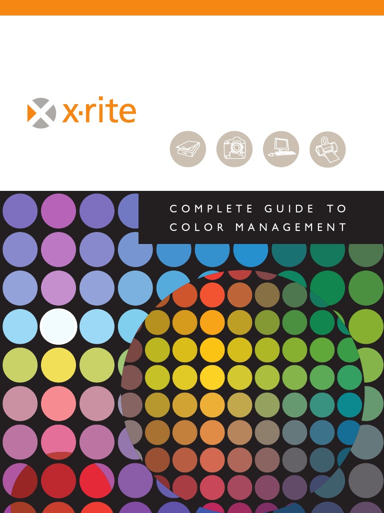 Complete Guide To Color Management by XRite | PDF