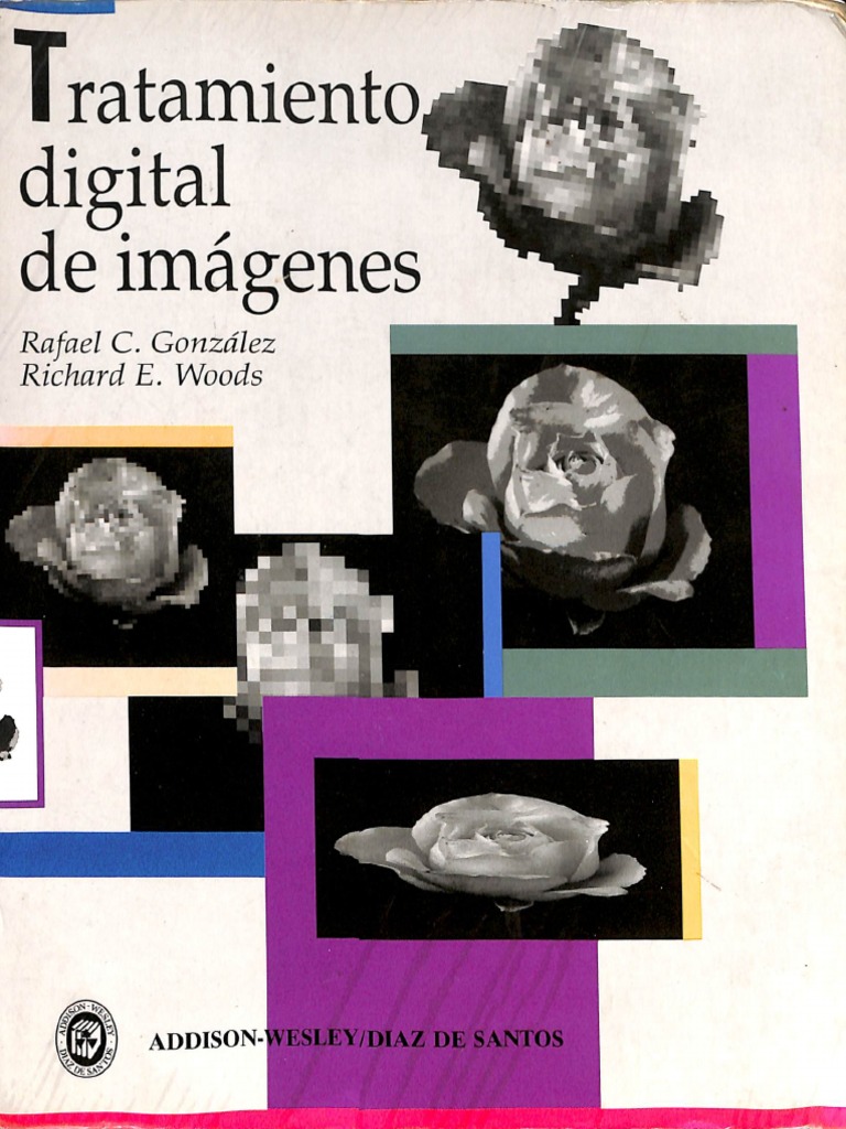 Rafael C. Gonzalez, Richard E. Woods - Tratamiento Digital de Imagenes ...