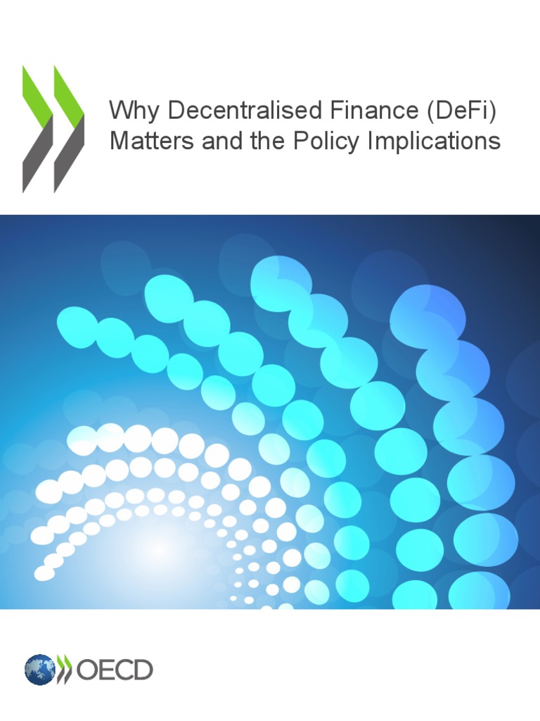 OECD - Why DeFi Matters | PDF | Cryptocurrency | Market (Economics)
