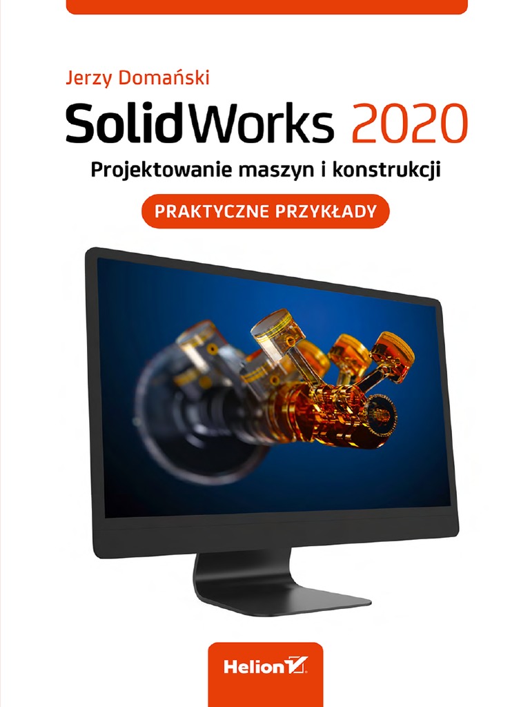 SolidWorks 2020 Projektowanie Maszyn I Konstrukcji Praktyczne Przyklady ...