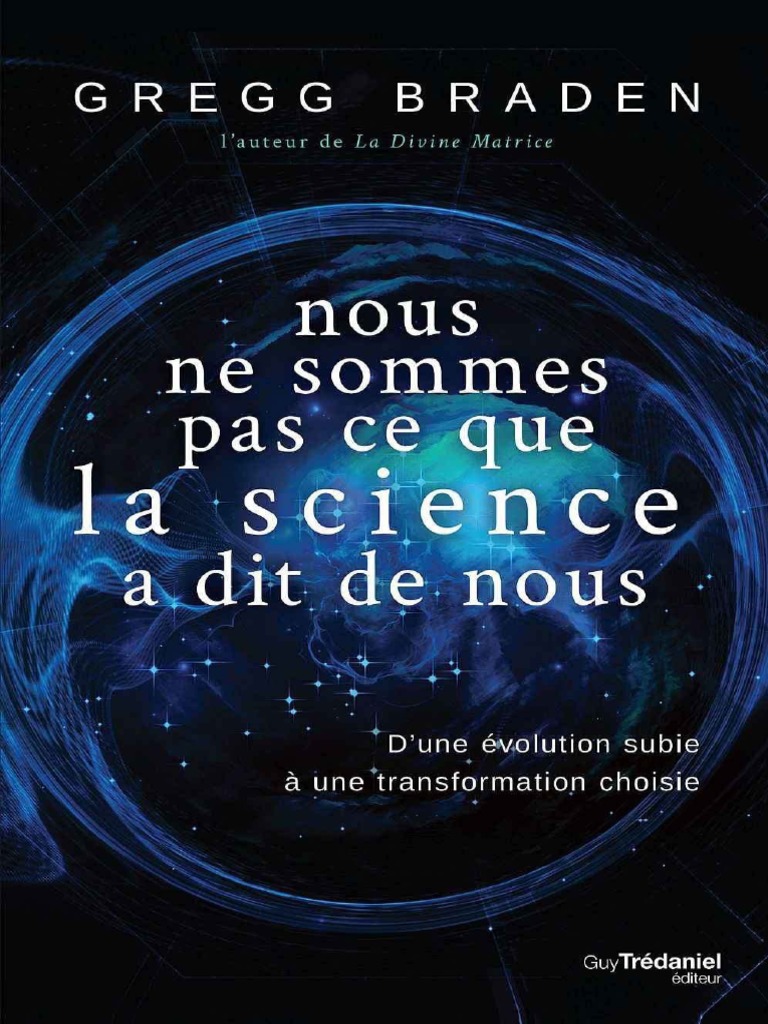 Nous Ne Sommes Pas Ce Que La Science A Dit Gregg Braden | PDF ...