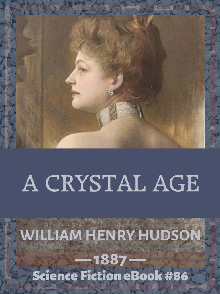 William Henry Hudson - A Crystal Age | PDF