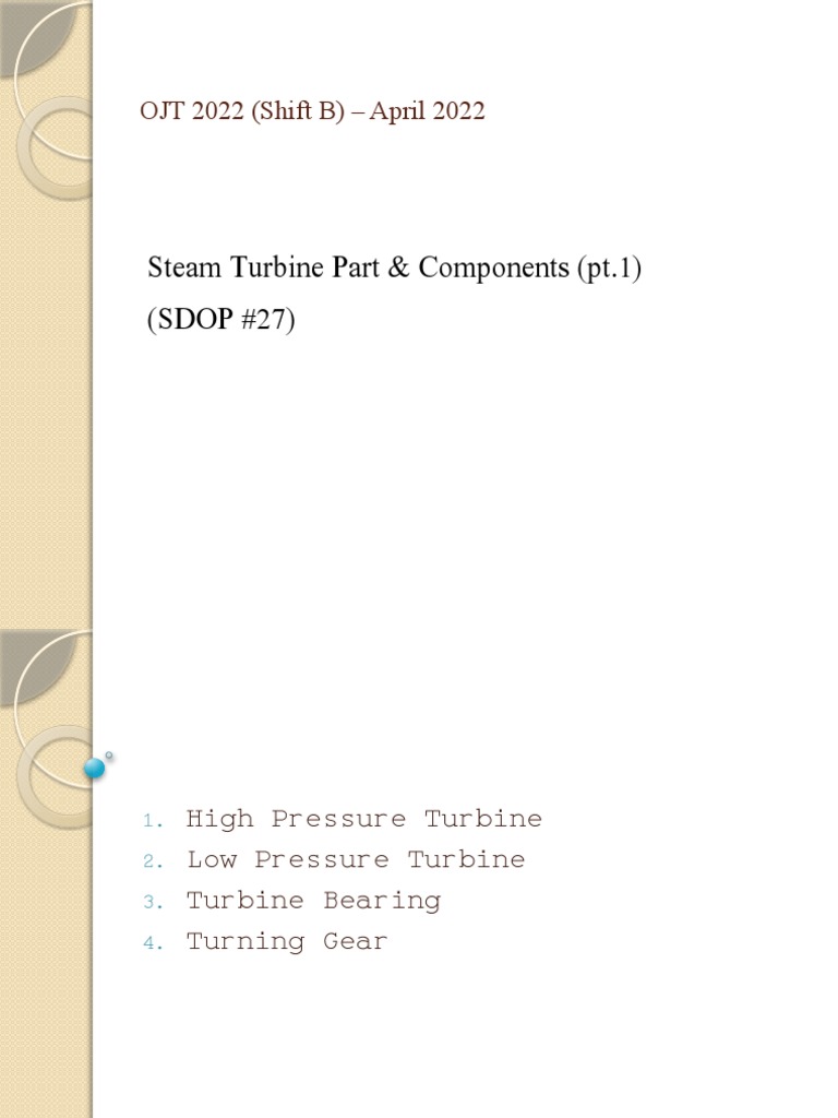 OJT2 - Steam Turbine Part & Components (Part 1) | PDF | Turbine | Steam OJT2 - Steam Turbine Part & Components (Part 1) | PDF | Turbine | Steam