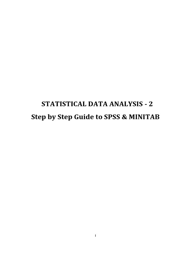 Statistical Data Analysis - 2 - Step by Step Guide To SPSS & MINITAB ... Statistical Data Analysis - 2 - Step by Step Guide To SPSS & MINITAB ...