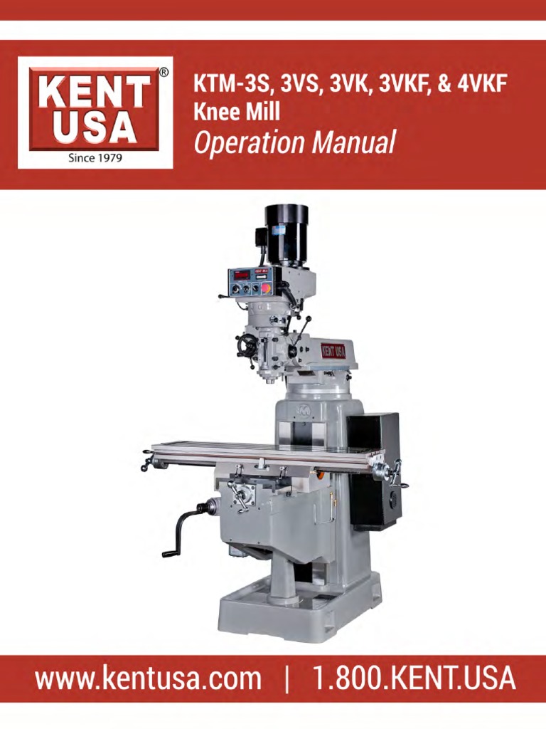 Kent USA KTM 3S 3VS 3VK 3VKF 4VKF Knee Mill Operation Manual | PDF ...