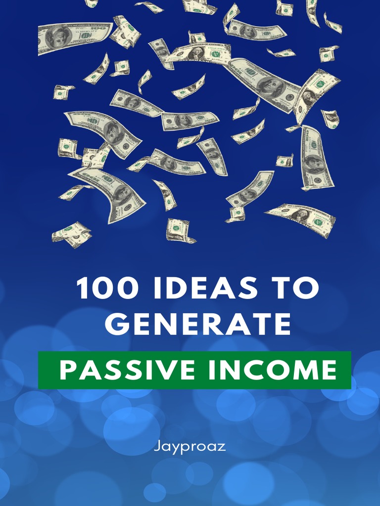 100 Ideas To Generate Passive Income | PDF | Renting