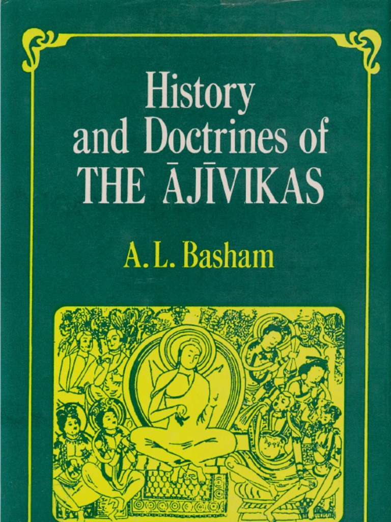A.L. Basham - History and Doctrines of The Ajivikas - A Vanished Indian ...