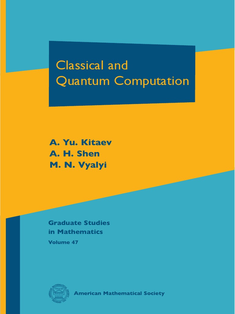 (Graduate Studies in Mathematics 047) A. Yu. Kitaev, A. H. Shen, M. N. Vyalyi - Classical and ...