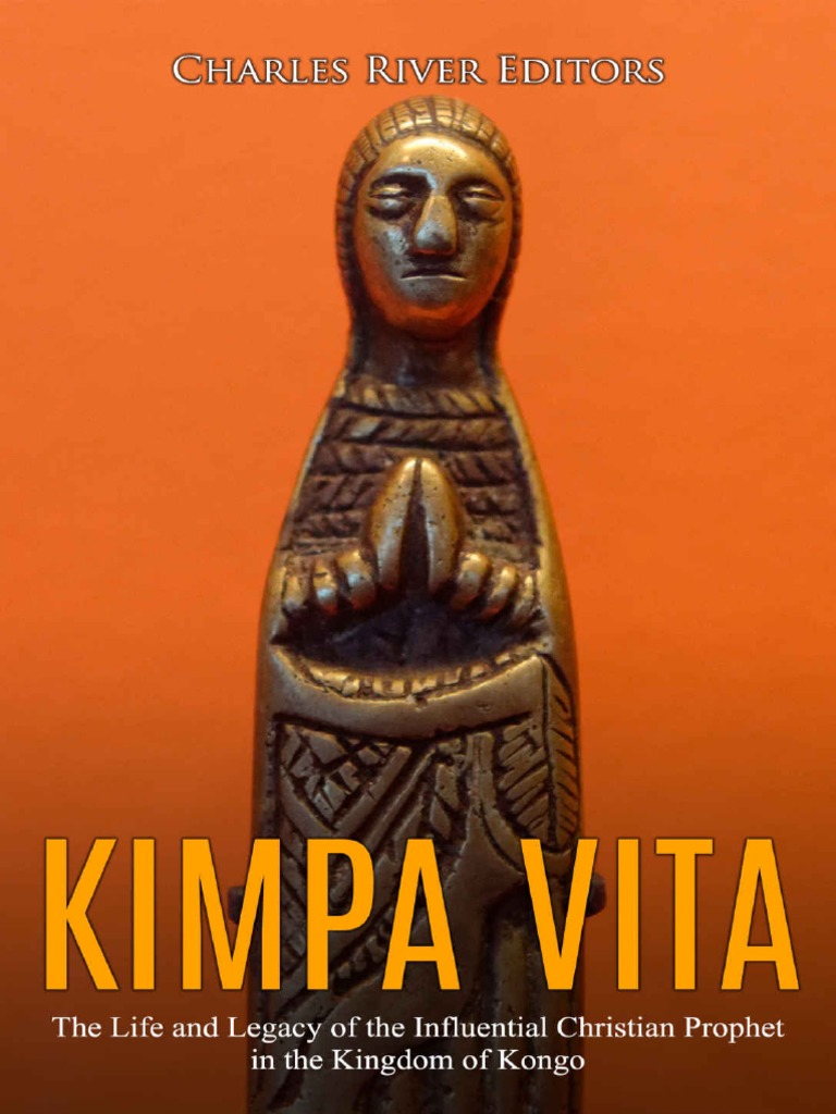 Charles River Editors - Kimpa Vita - The Life and Legacy of The ...