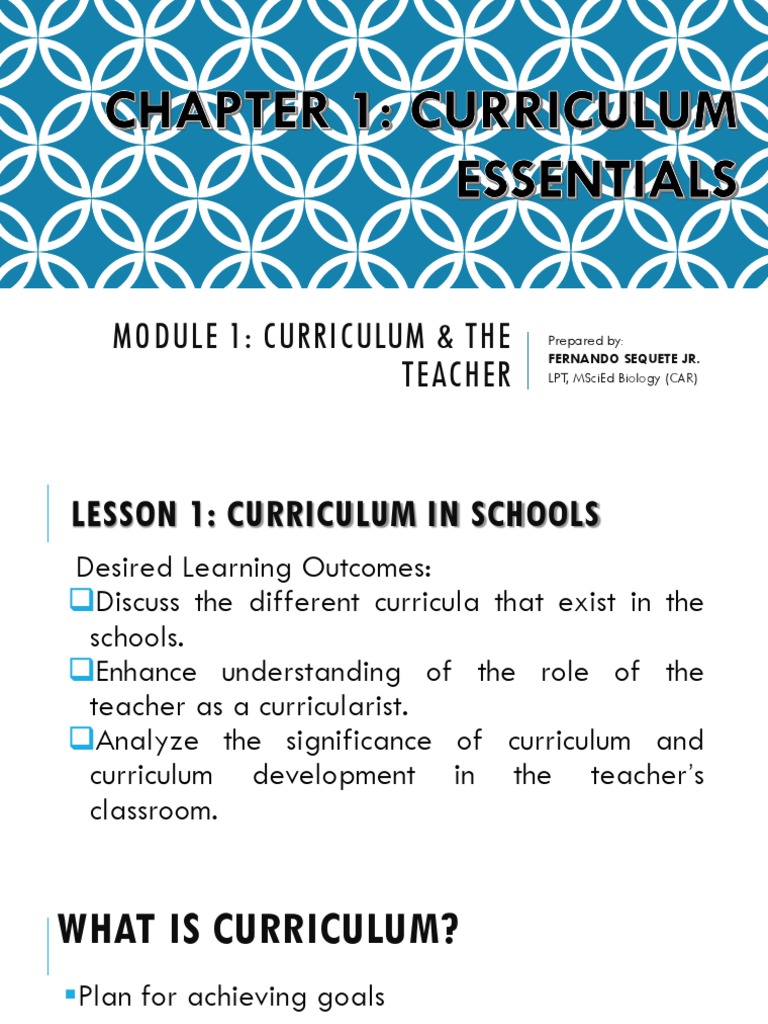 Chapter 1 Curriculum Essentials (Module 1 Curriculum and The Teacher ...
