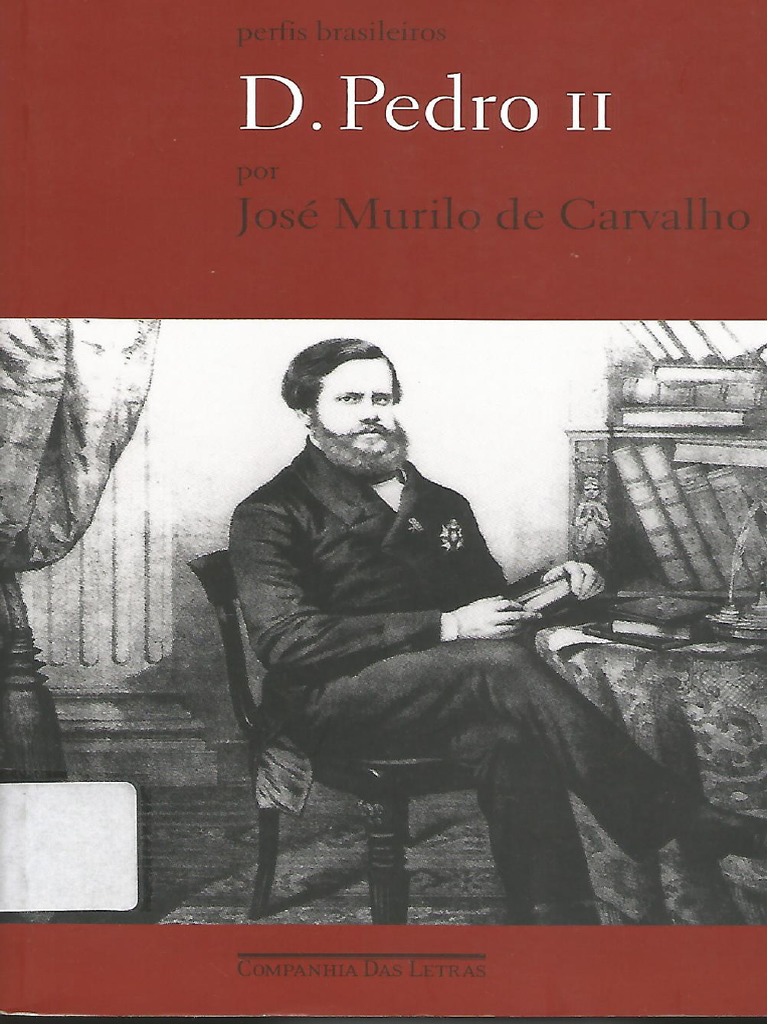 D. Pedro II - José Murilo de Carvalho | PDF