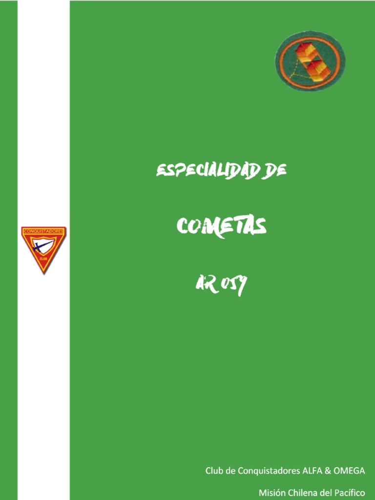 ESPECIALIDAD DE COMETAS AR 059. Club de Conquistadores ALFA & OMEGA. Misión Chilena Del Pacífico ...
