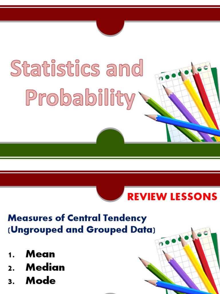 STATISTICS - AND - PROBABILITY (Measures of Central Tendencey-Grouped) | PDF | Arithmetic Mean ...