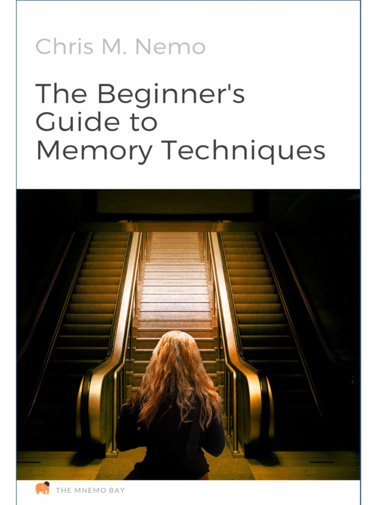 Mnemo Bay Beginner S Guide To Memory Techniques v2 | PDF | Memory ...