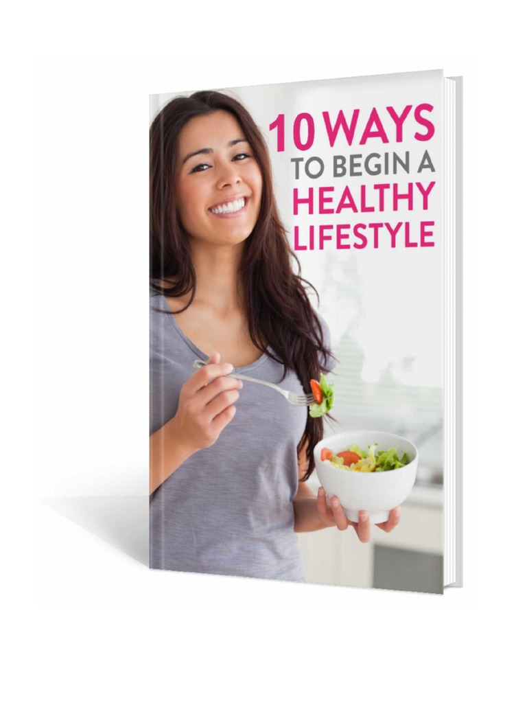 10 Ways To Begin A Healthy Lifestyle | PDF