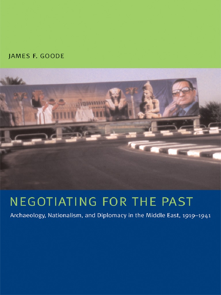 James F. Goode - Negotiating For The Past - Archaeology, Nationalism ...