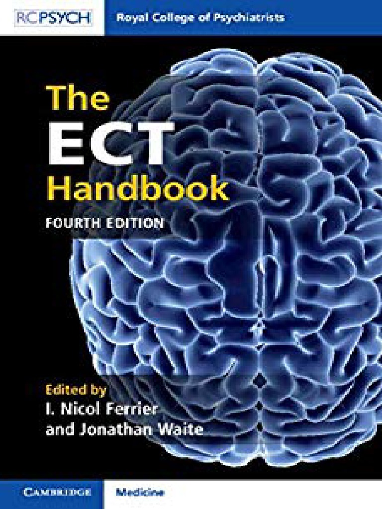 The ECT Handbook 4th Ed | Download Free PDF | Electroconvulsive Therapy ...