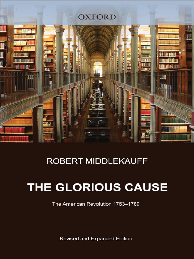 Robert Middlekauff The Glorious Cause - The American Revolution | PDF | Moodle