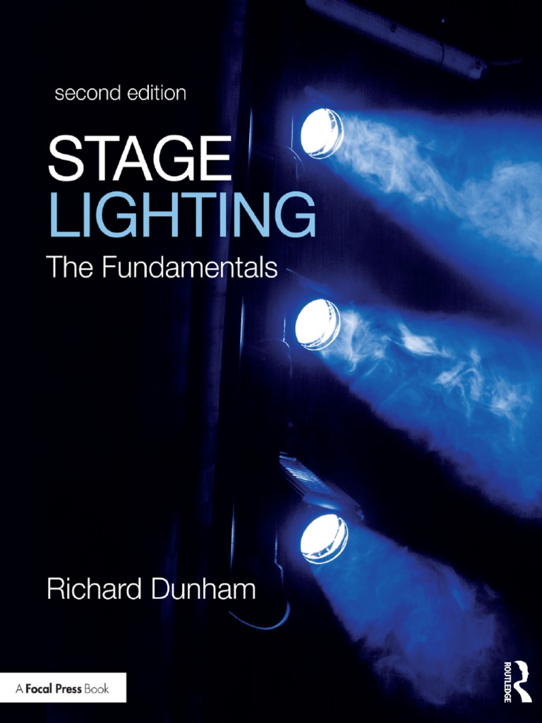 Stage Lighting The Fundamentals 2nbsped 9781138672178 1138672173 Compress | PDF ...