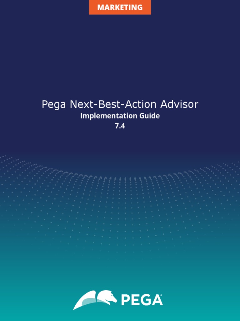 Pega Next Best Action Advisor Implementation Guide - 0 | PDF | Data ... Pega Next Best Action Advisor Implementation Guide - 0 | PDF | Data ...