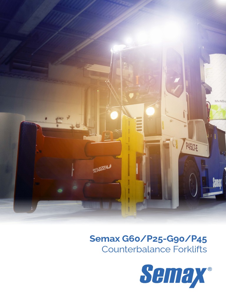 Semax G60/P25-G90/P45 Forklifts Overview | PDF | Forklift | Truck