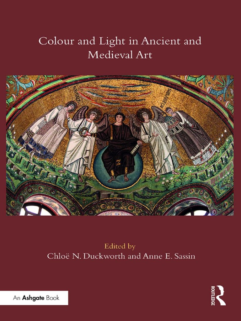 Colour and Light in Ancient and Medieval Art by Chloë N. Duckworth ...