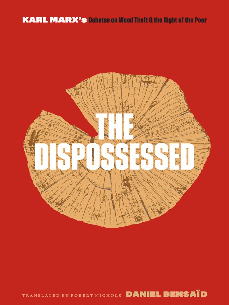 The Dispossessed - Karl Marx's Debates On W - Daniel Bensaid | PDF