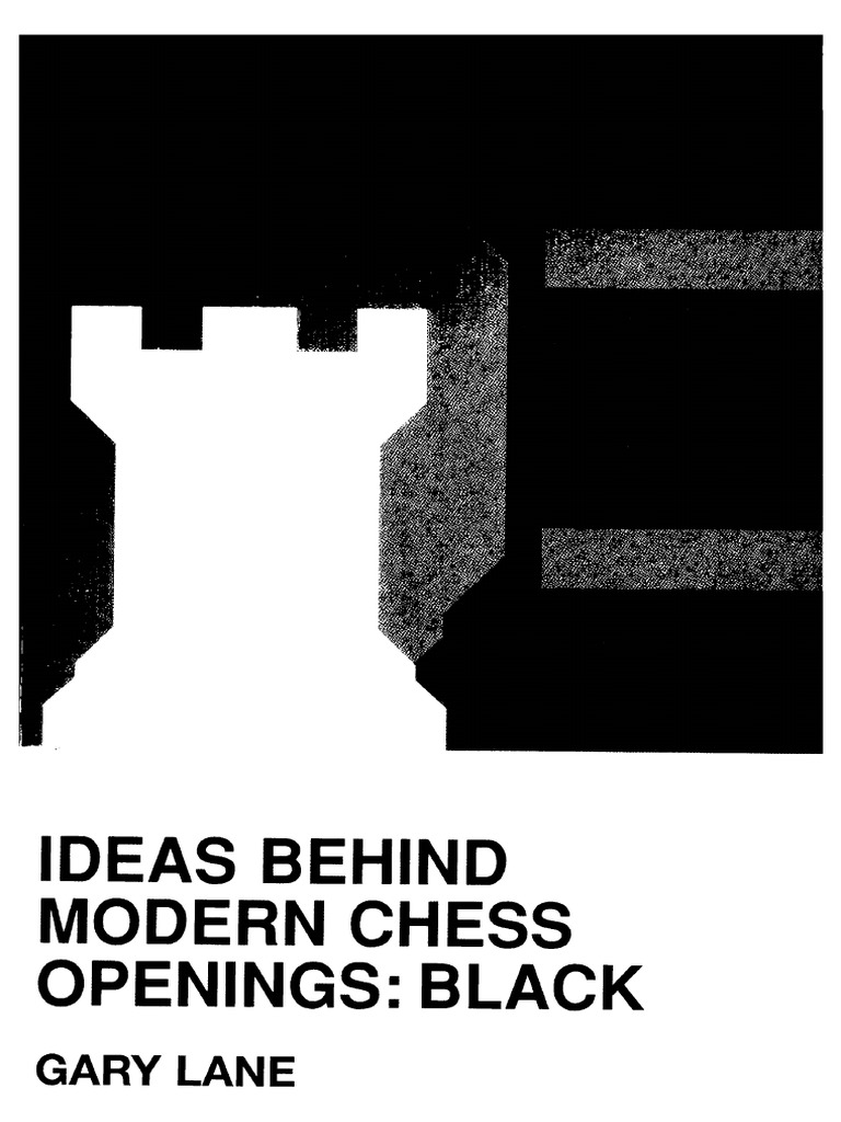 Ideas Behind Modern Chess Openings Black - Gary Lane, 2005 | PDF