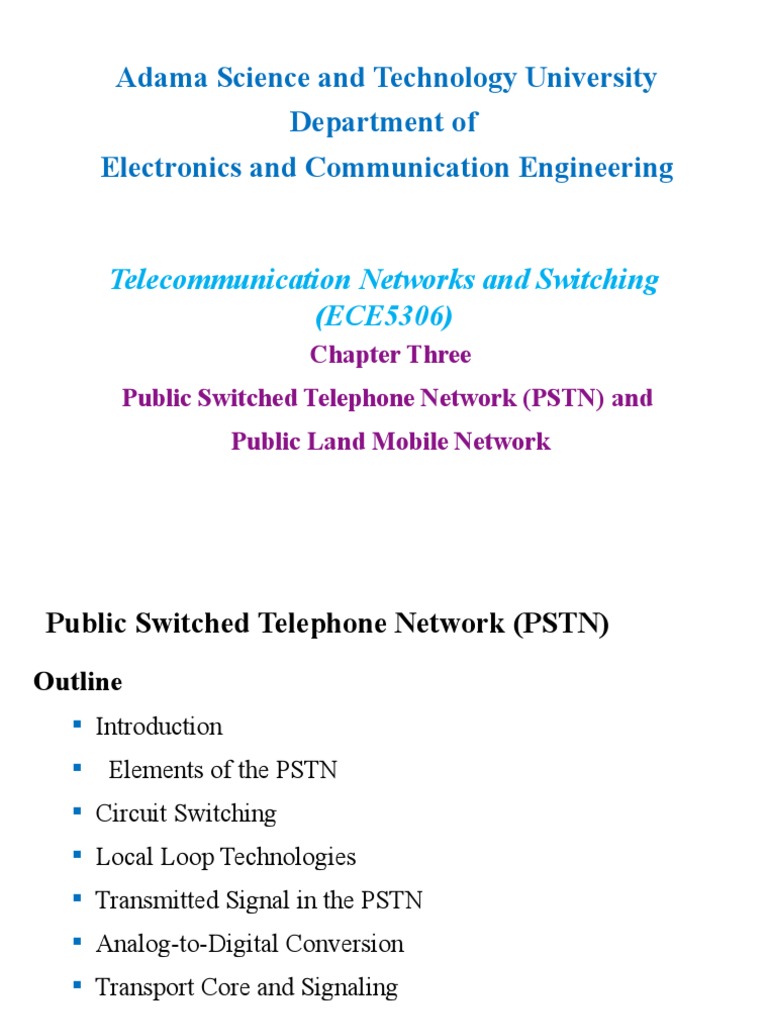 An Overview of the Public Switched Telephone Network (PSTN): Elements, Circuit Switching, Local ...