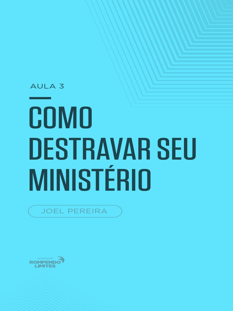 AULA 3 COMO DESTRAVAR SEU MINISTÉRIO JOEL PEREIRA | PDF | Mulher | Milagre